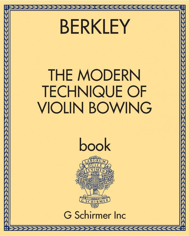 The Modern Technique of Violin Bowing